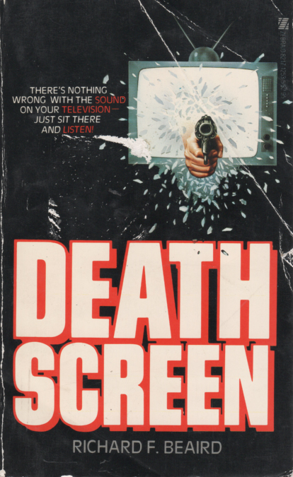 Death Screen by Richard F. Beaird | Goodreads
