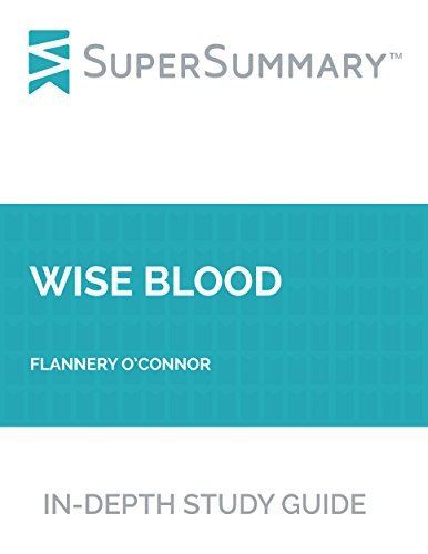 Study Guide: Wise Blood by Flannery O’Connor by SuperSummary | Goodreads