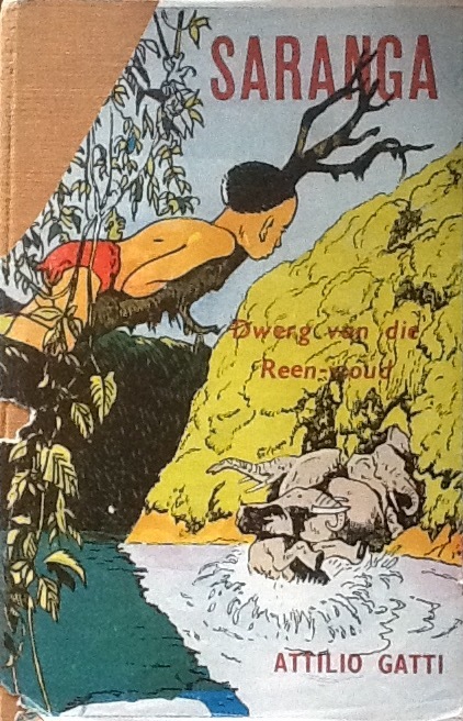 Saranga, dwerg van die reënwoud, by Attilio Gatti | Goodreads