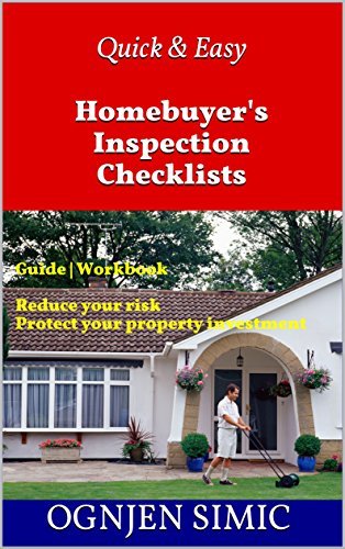 Quick & Easy Homebuyer's Inspection Checklists: Guide | Workbook | Reduce your risk | Protect ...