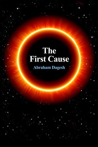 The First Cause by Abraham Dagesh | Goodreads