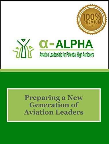 Aviation Leadership for Potential High Achievers (ALPHA): Preparing a ...