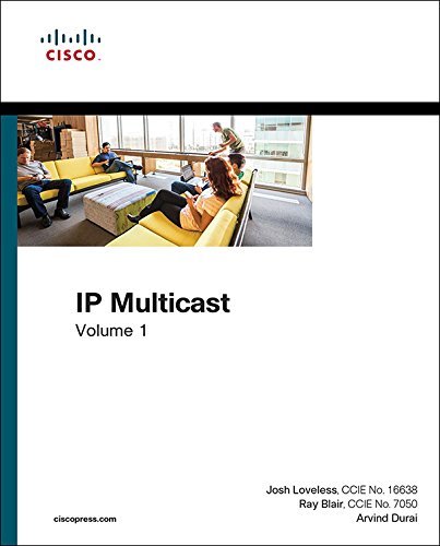 IP Multicast: Cisco IP Multicast Networking by Josh Loveless | Goodreads