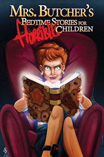 Mrs. Butcher's Bedtime Stories for Horrible Children by Barbara Butcher ...
