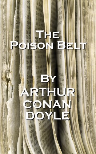 Arthur Conan Doyle - The Poison Belt: "It has long been an axiom of ...