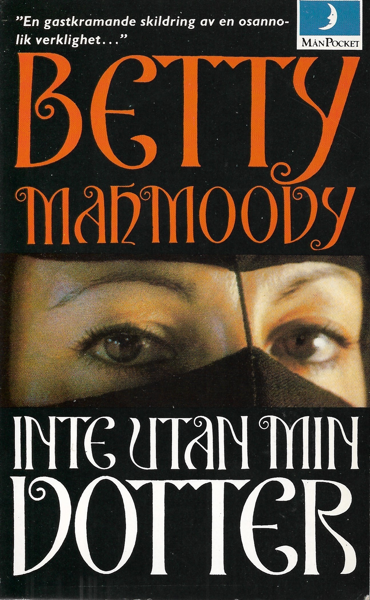 Inte Utan Min Dotter by Betty Mahmoody | Goodreads