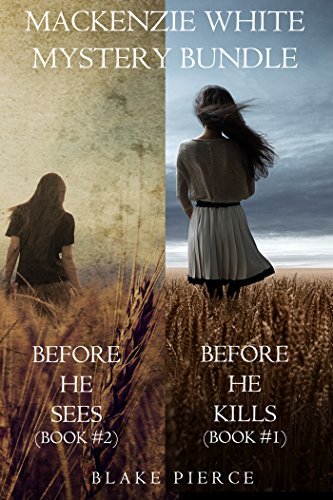 Mackenzie White Mystery Bundle: Before He Kills / Before He Sees by ...