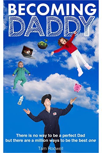 Becoming Daddy by Tam Rodwell | Goodreads