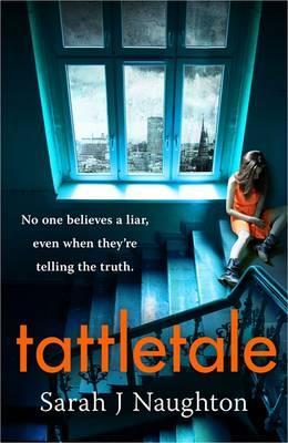 Tattletale by Sarah J. Naughton | Goodreads