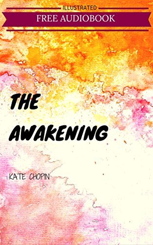 The Awakening: By Kate Chopin: Illustrated by Kate Chopin | Goodreads