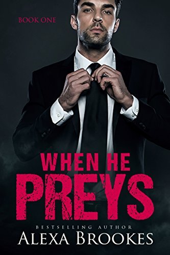 When He Preys (When He Preys, Book One) by Alexa Brookes | Goodreads
