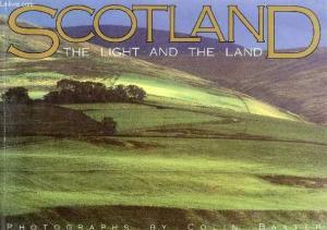 Scotland: The light and the land : photographs by Colin Baxter | Goodreads