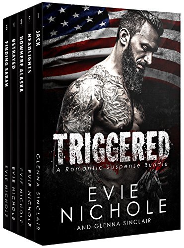 Triggered: A Romantic Suspense Bundle (5 Books) by Evie Nichole | Goodreads