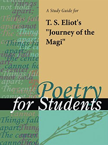 A Study Guide for T. S. Eliot's "Journey of the Magi" by Gale Cengage ...