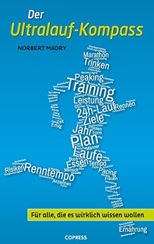 Der Ultralauf-Kompass: Für alle, die es wirklich wissen wollen by ...