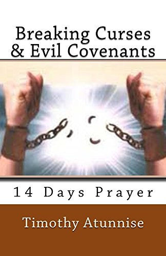 Breaking Curses & Evil Covenants by Timothy Atunnise | Goodreads