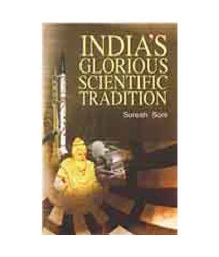 India`s Glorious Scientific Tradition by Suresh Soni | Goodreads