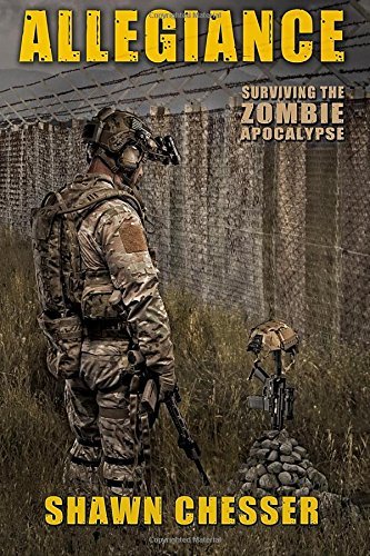 Allegiance (Surviving the Zombie Apocalypse, #5) by Shawn Chesser ...