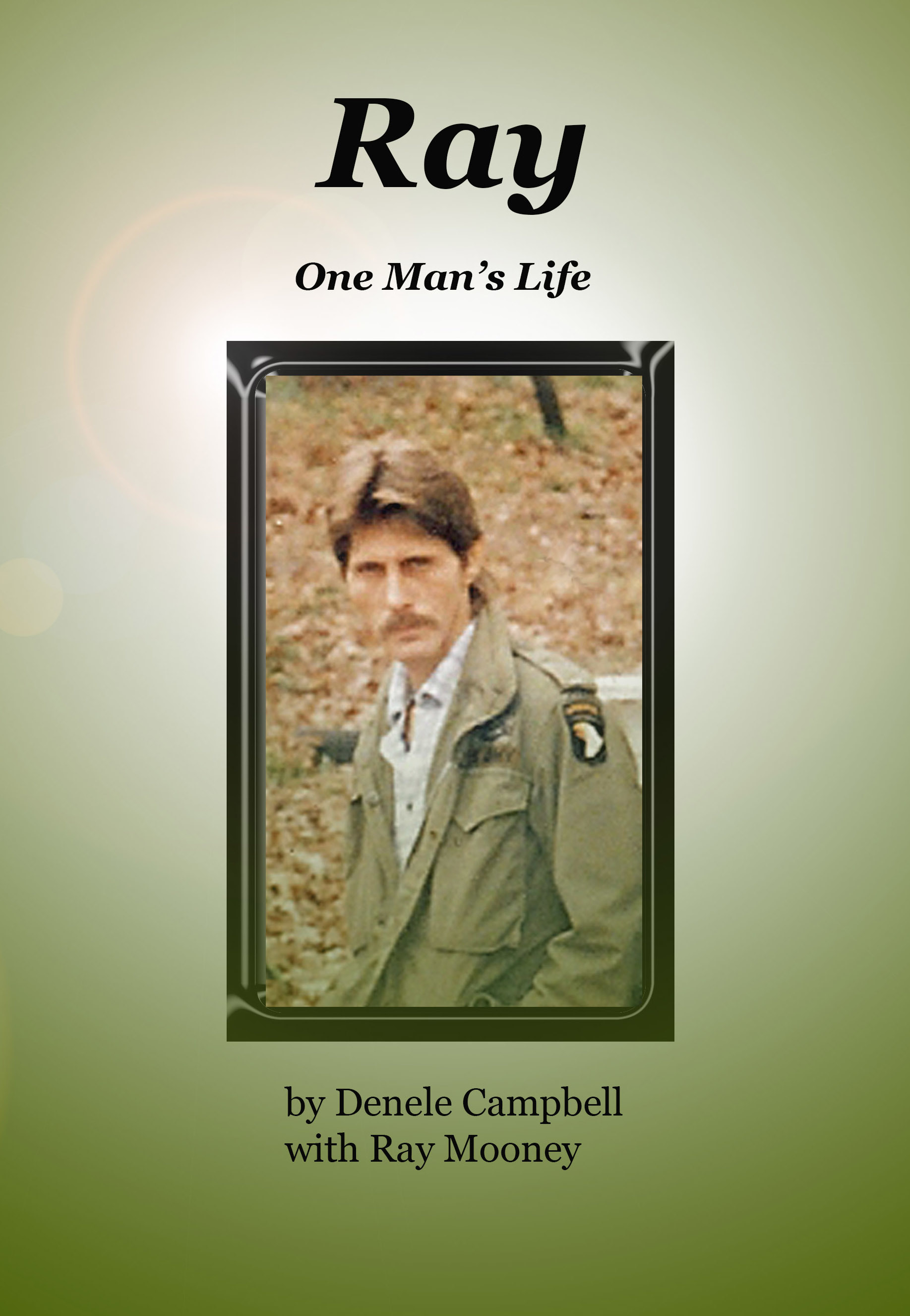 Ray: One Man's Life by Denele Pitts Campbell | Goodreads