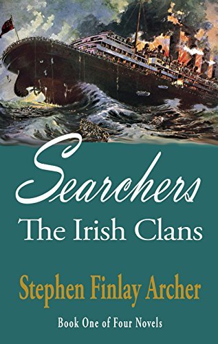 Searchers: The Irish Clans Book One of the Series by Stephen Finlay ...
