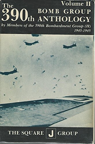 The 390th Bomb Group Anthology Volume 2 By Members of the 390th Bomb ...