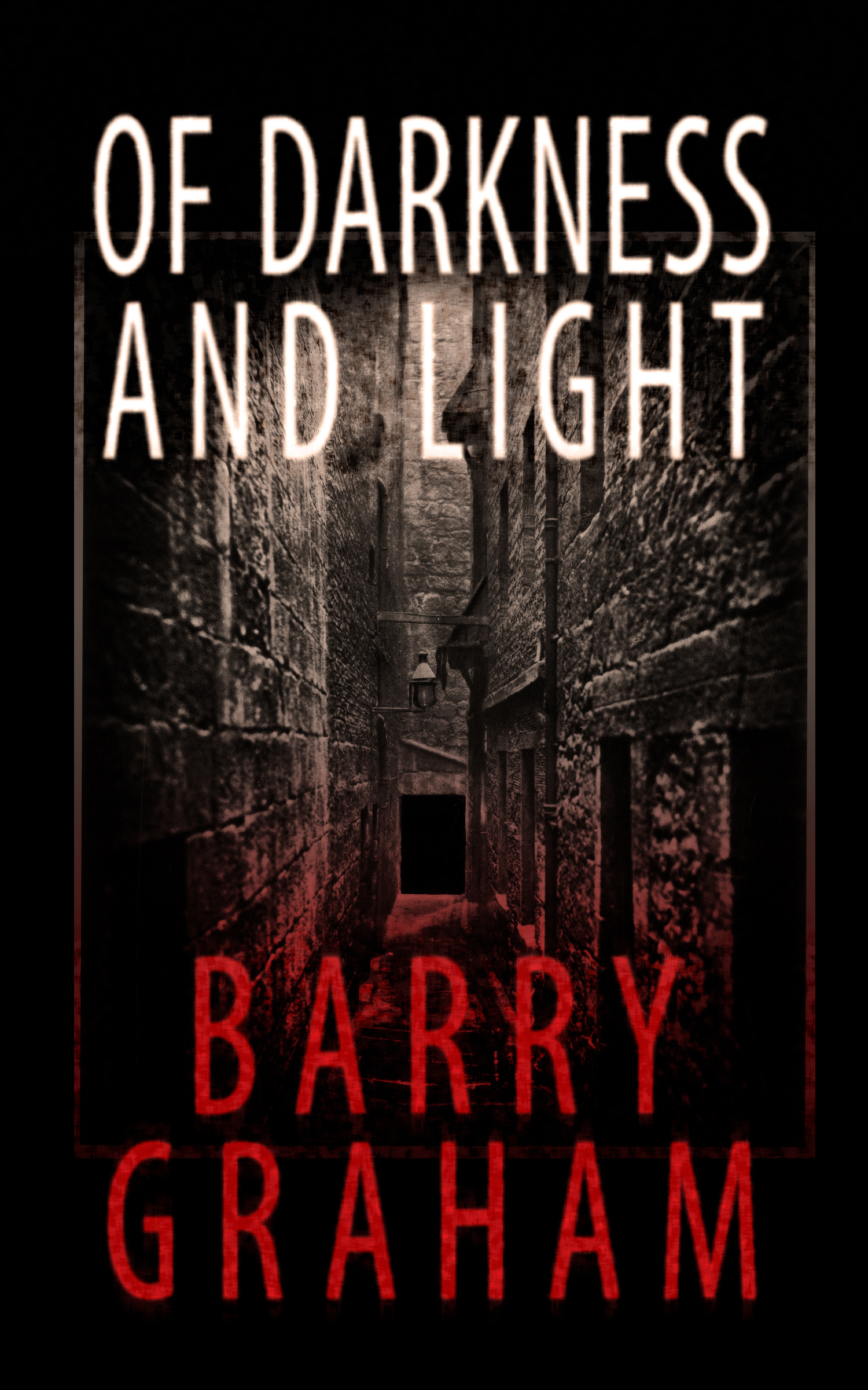 Of Darkness and Light by Barry Graham | Goodreads