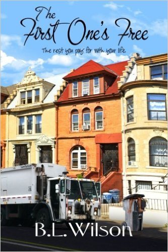 The First One's Free: the rest you pay for with your life by B.L ...