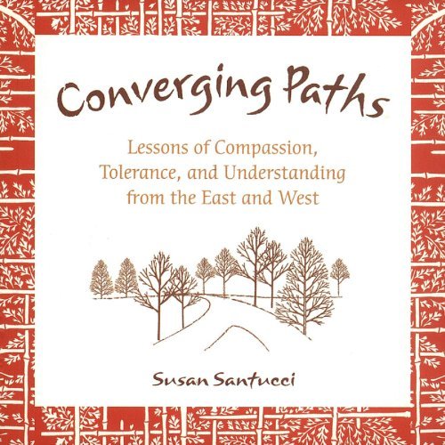 Converging Paths: Lessons of Compassion, Tolerane, and Understanding ...