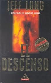 El descenso (El descenso, #1) by Jeff Long | Goodreads