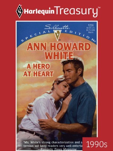 A Hero at Heart by Ann Howard White | Goodreads
