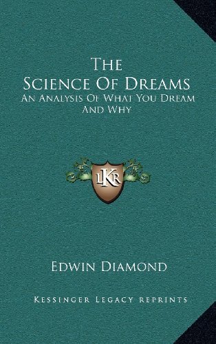 The Science Of Dreams: An Analysis Of What You Dream And Why by Edwin ...