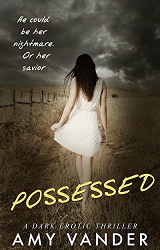Possessed: A Dark Romance Thriller (Taken Book 3) by Amy Vander | Goodreads
