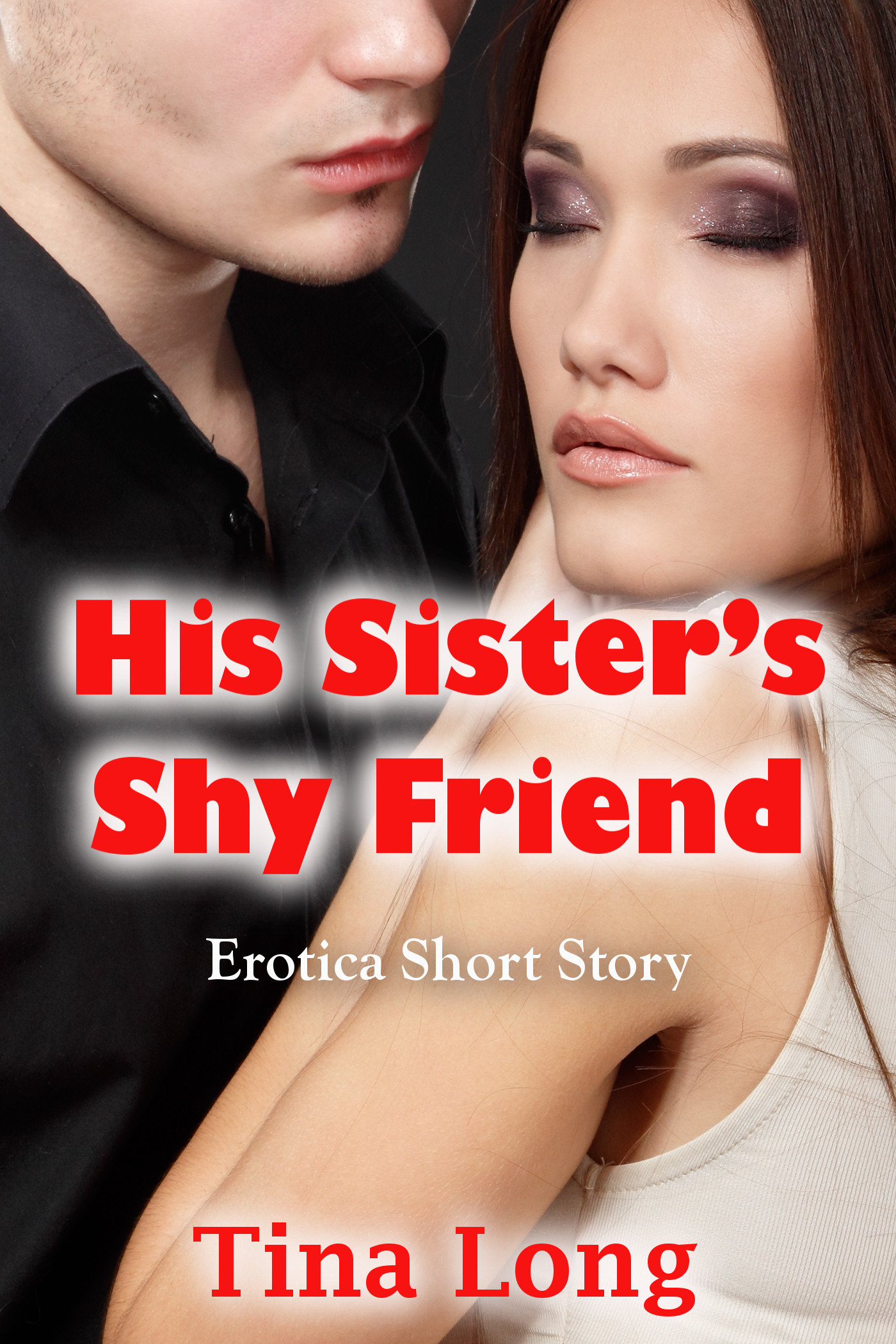 His Sister’s Shy Friend: Erotica Short Story by Tina Long | Goodreads