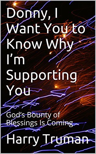 Donny, I Want You to Know Why I’m Supporting You: God’s Bounty of ...