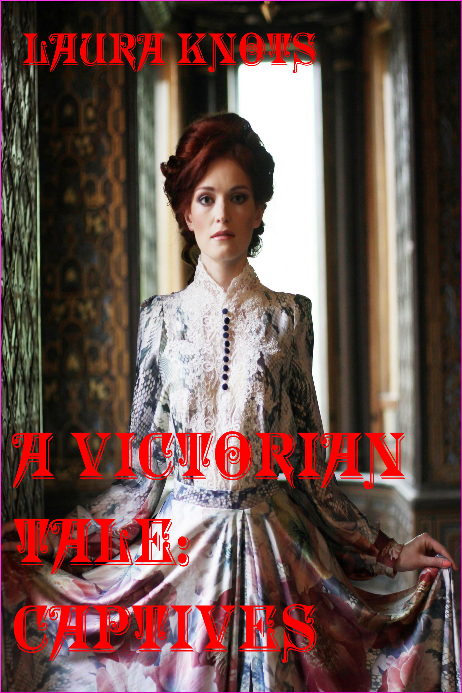 A Victorian Tale: Captives by Laura Knots | Goodreads