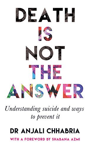 Death Is Not the Answer: Understanding Suicide and the Ways to Prevent ...