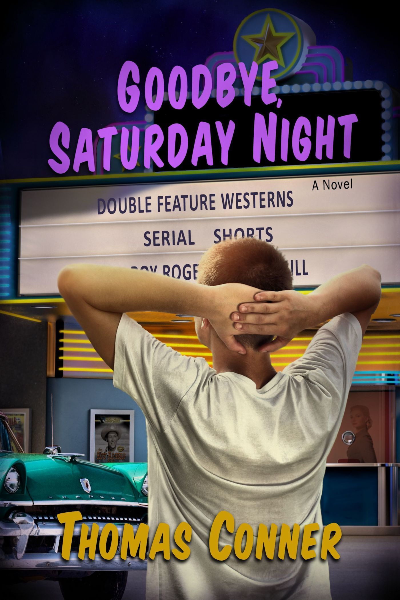 Goodbye, Saturday Night by Thomas Conner | Goodreads