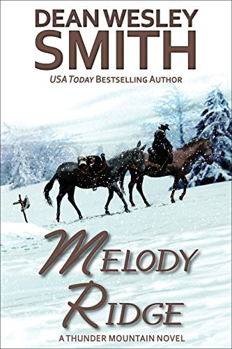 Melody Ridge: A Thunder Mountain Novel by Dean Wesley Smith | Goodreads