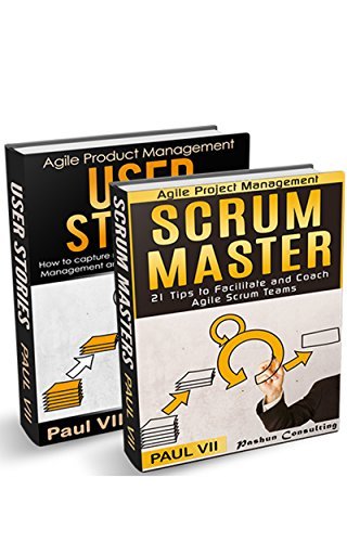 Scrum Master (Box set): 21 Tips to Coach and Facilitate & User Stories ...