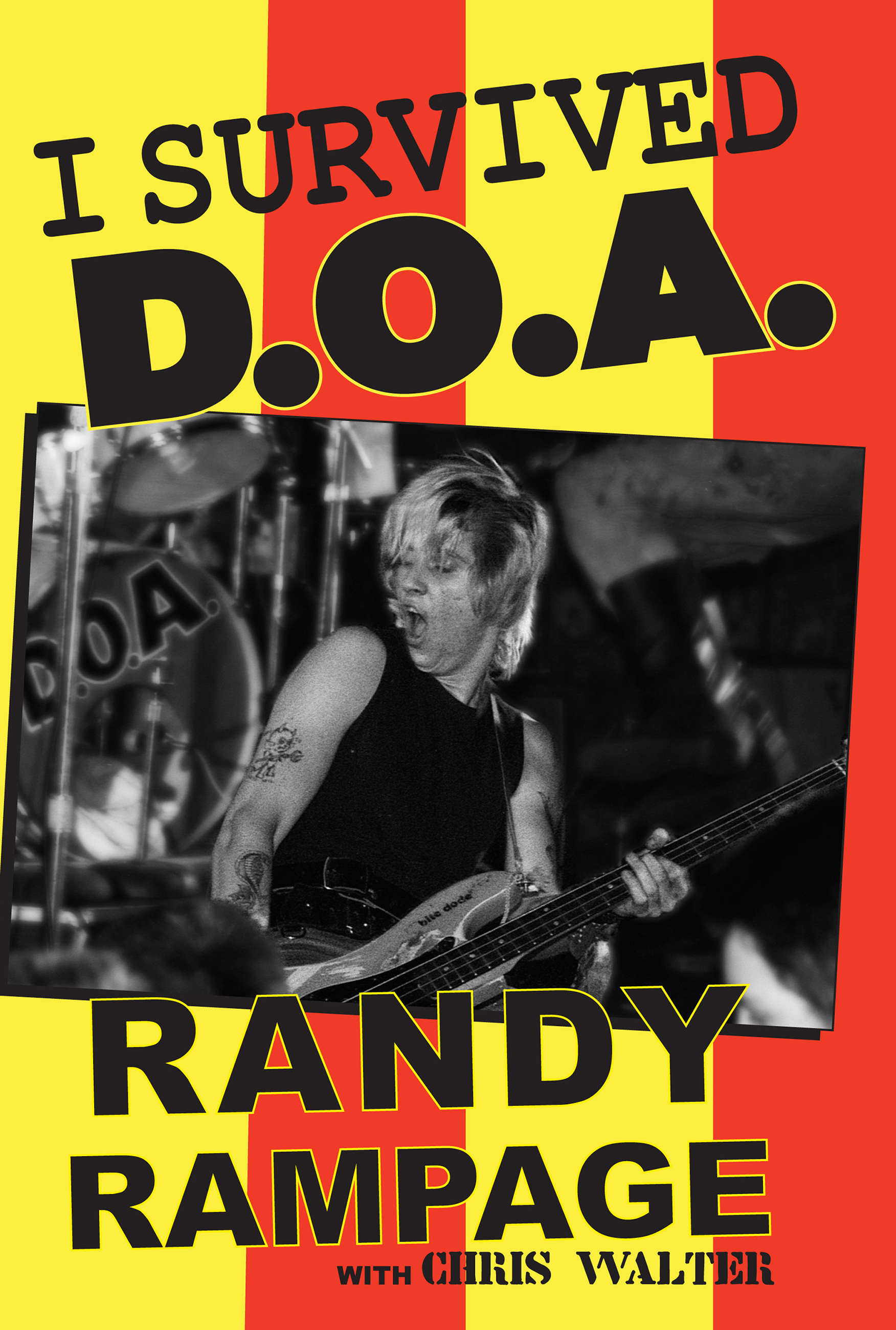 I Survived D.O.A. by Randy Rampage | Goodreads