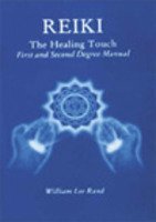 Reiki, the Healing Touch by William Lee Rand | Goodreads
