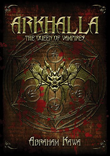 ARKHALLA The Queen of Vampires by Abraham Kawa | Goodreads