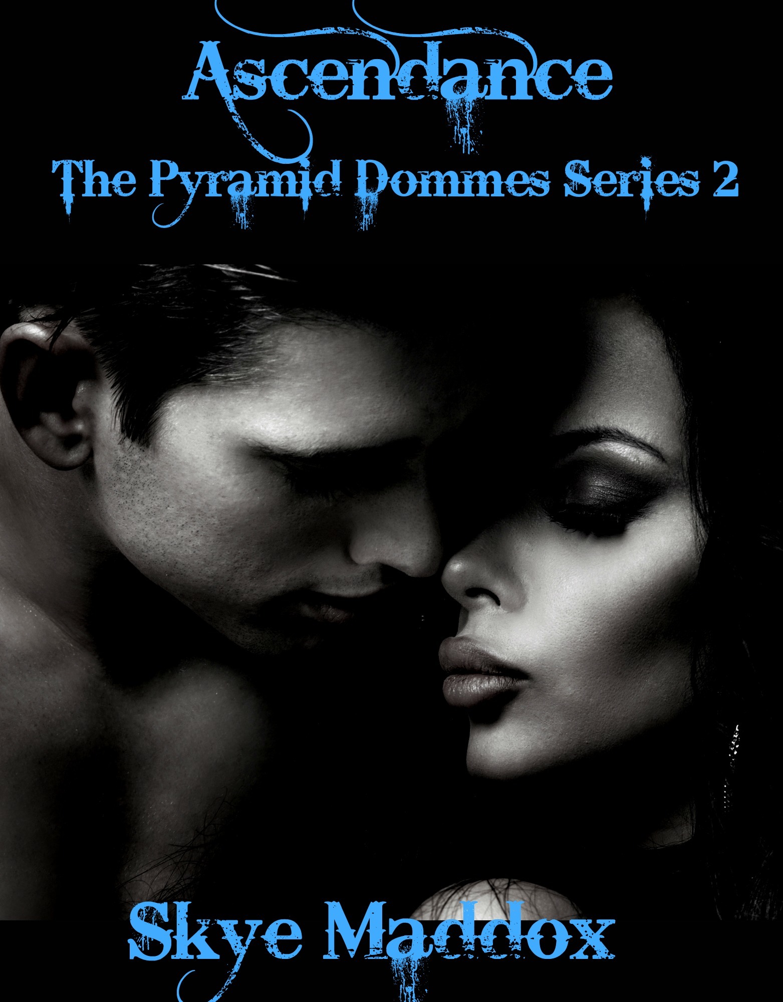 Ascendance: The Pyramid Dommes Series 2 by Skye Maddox | Goodreads