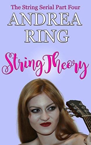 String Theory (The String Serial Book 4) by Andrea Ring | Goodreads