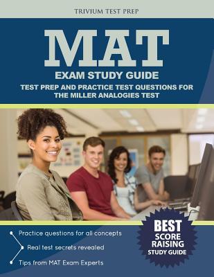 MAT Exam Study Guide: Test Prep and Practice Test Questions for the ...