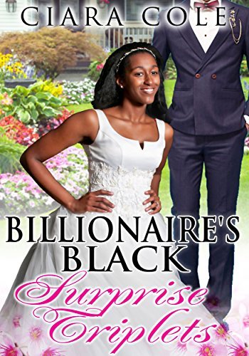 Billionaire's Black Surprise Triplets by Ciara Cole | Goodreads