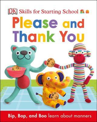 Skills for Starting School Please and Thank You by D.K. Publishing ...