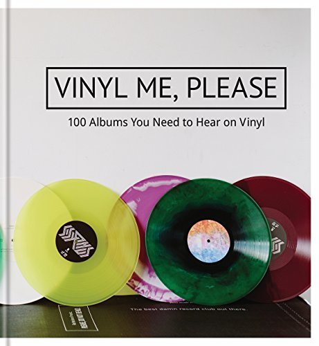 Vinyl Me, Please: 100 Albums You Need on Vinyl and Why by Vinyl Me ...