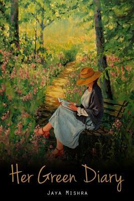 Her Green Diary by Jaya Mishra Ms | Goodreads