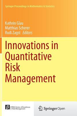 Innovations in Quantitative Risk Management: TU München, September 2013 by Kathrin Glau | Goodreads